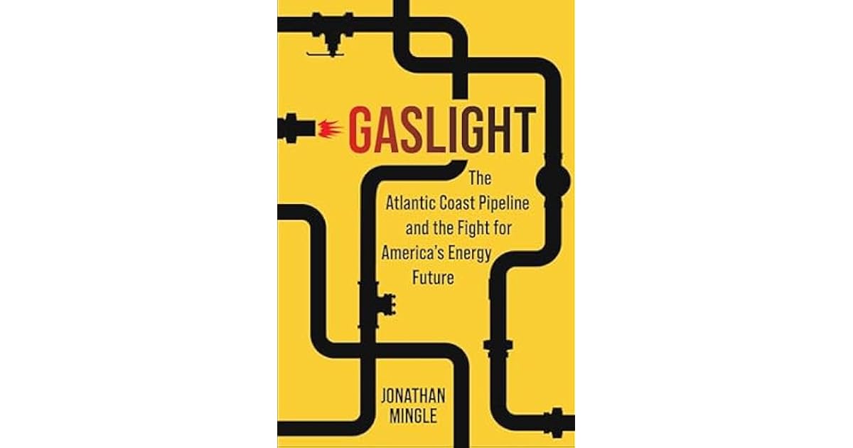 Book giveaway for Gaslight: The Atlantic Coast Pipeline and the Fight ...