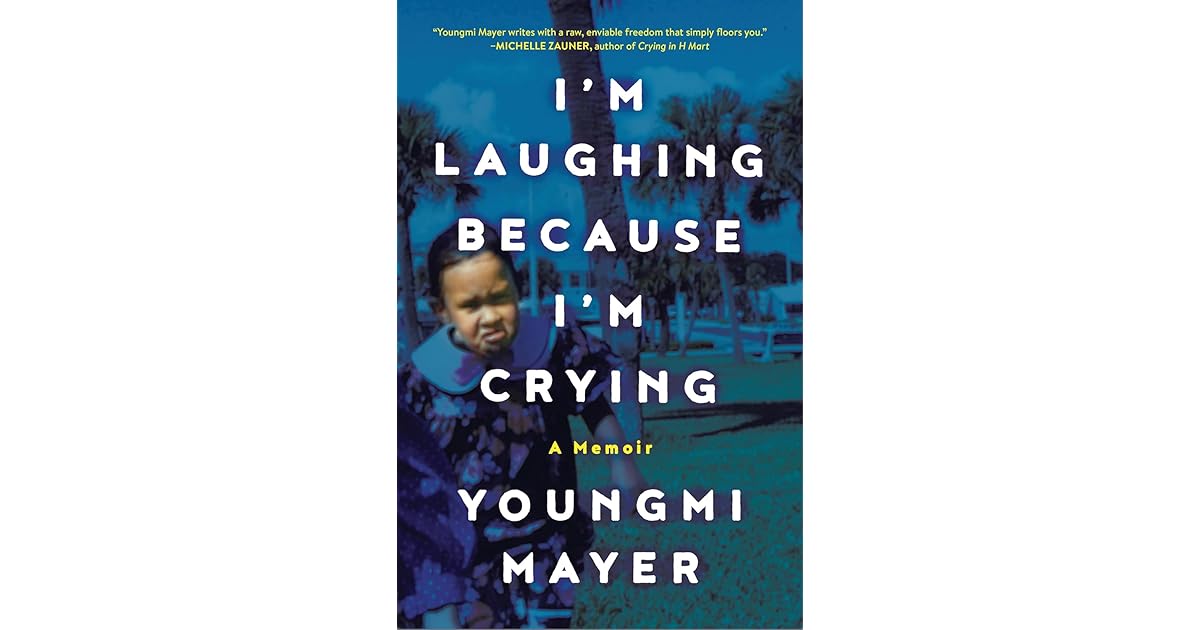 Book giveaway for I'm Laughing Because I'm Crying by Youngmi Mayer Sep ...