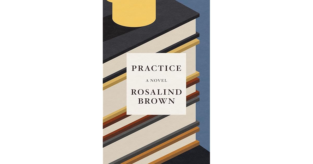 Book giveaway for Practice by Rosalind Brown May 28-Jun 24, 2024