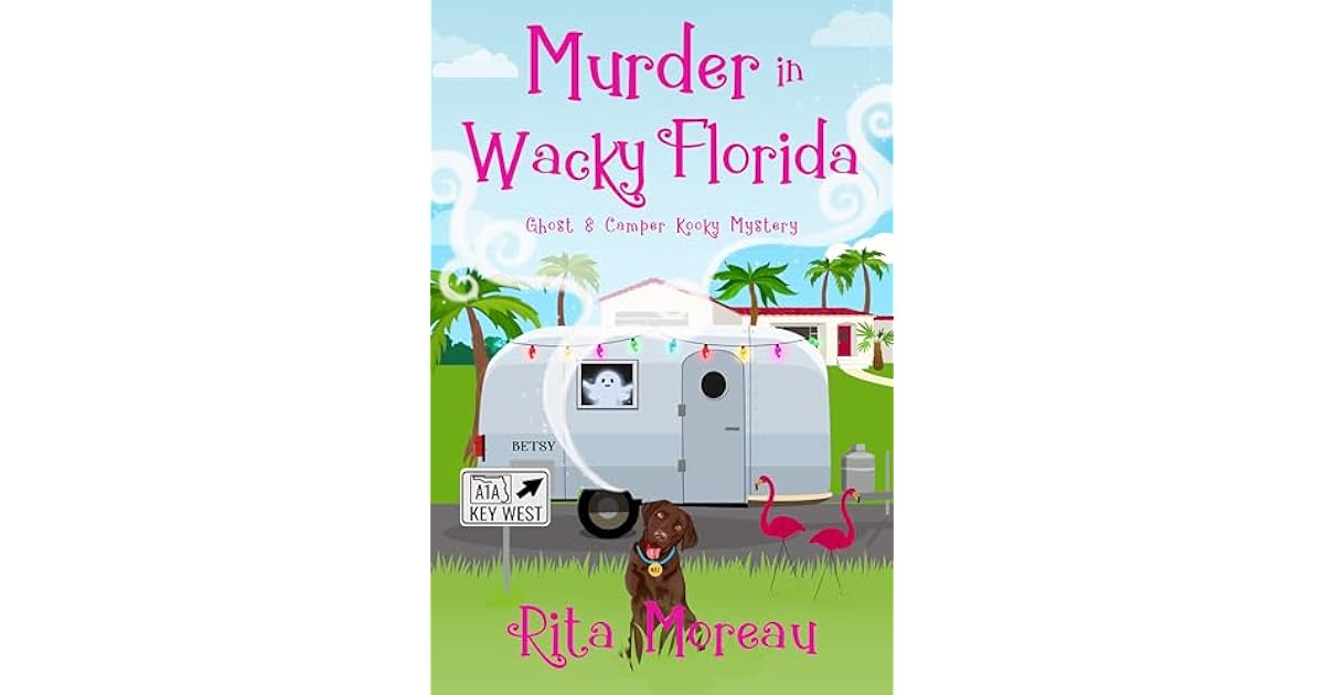 Book giveaway for Murder in Wacky Florida (The Ghost & Camper Kooky ...