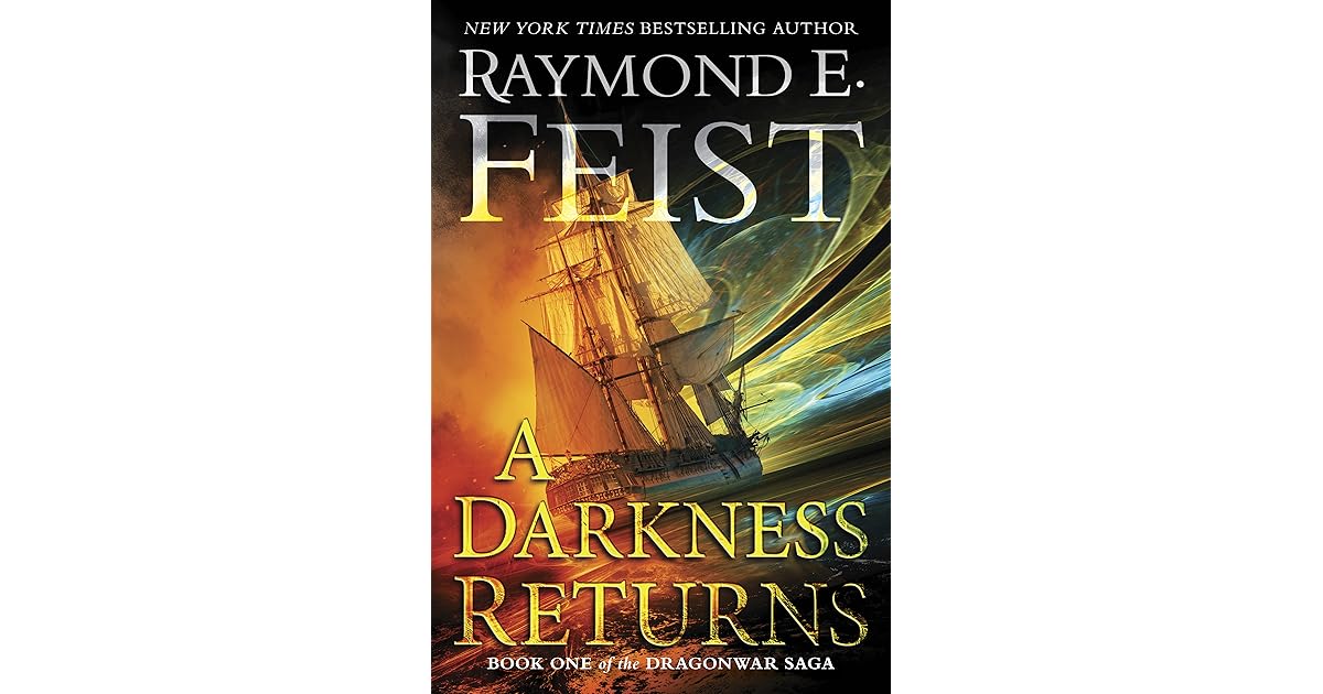 Book giveaway for A Darkness Returns (The Dragonwar Saga, #1) by Raymond E. Feist Aug 26-Sep 07 ...
