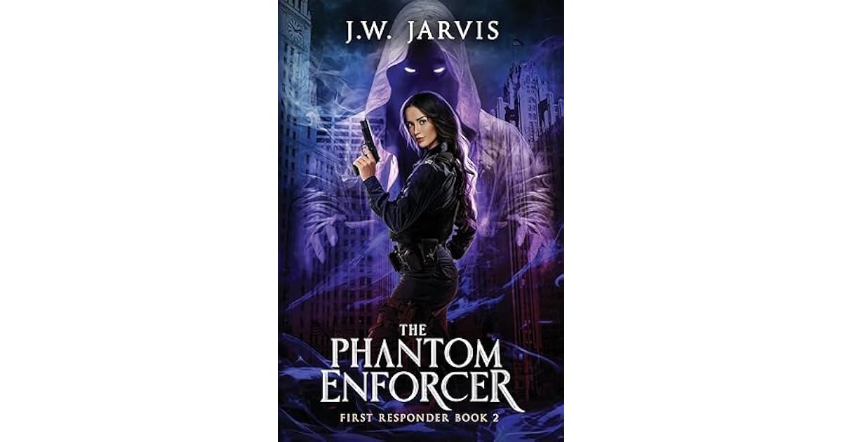 Book giveaway for The Phantom Enforcer (First Responder Book 2) by J.W ...