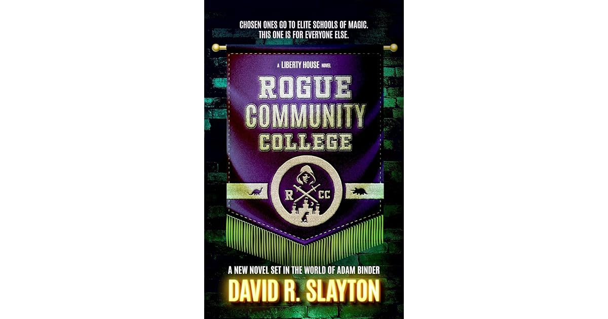Book giveaway for Rogue Community College (Liberty House, #1) by David ...