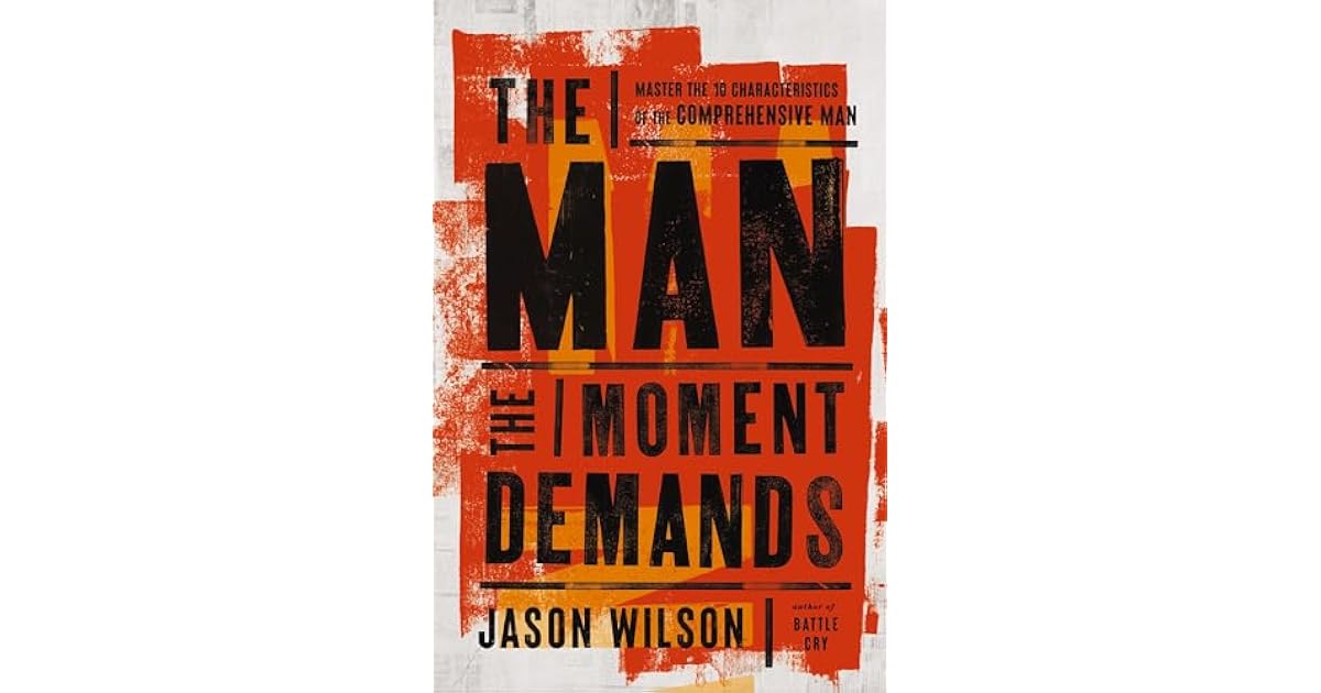 Book giveaway for The Man the Moment Demands: Master the 10 ...