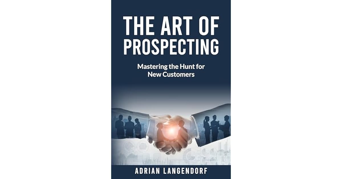 Book giveaway for The Art of Prospecting: Mastering the Hunt for New ...