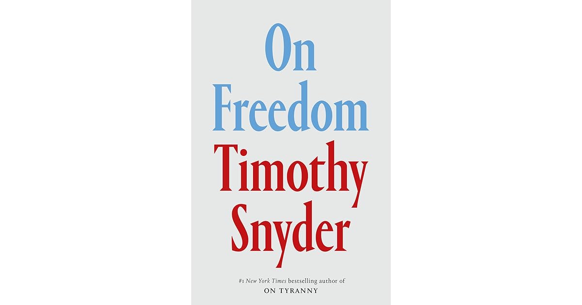 Book giveaway for On Freedom by Timothy Snyder Apr 22-May 13, 2024