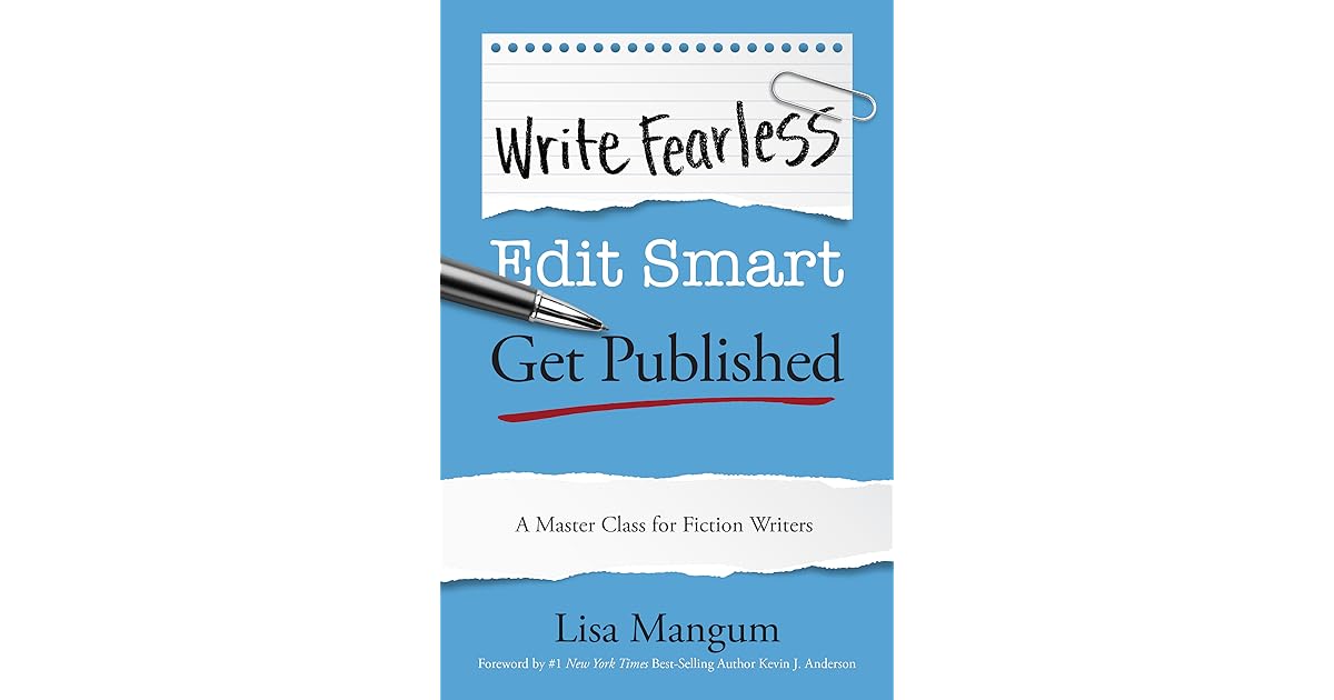 Book giveaway for Write Fearless, Edit Smart, Get Published: A Master ...