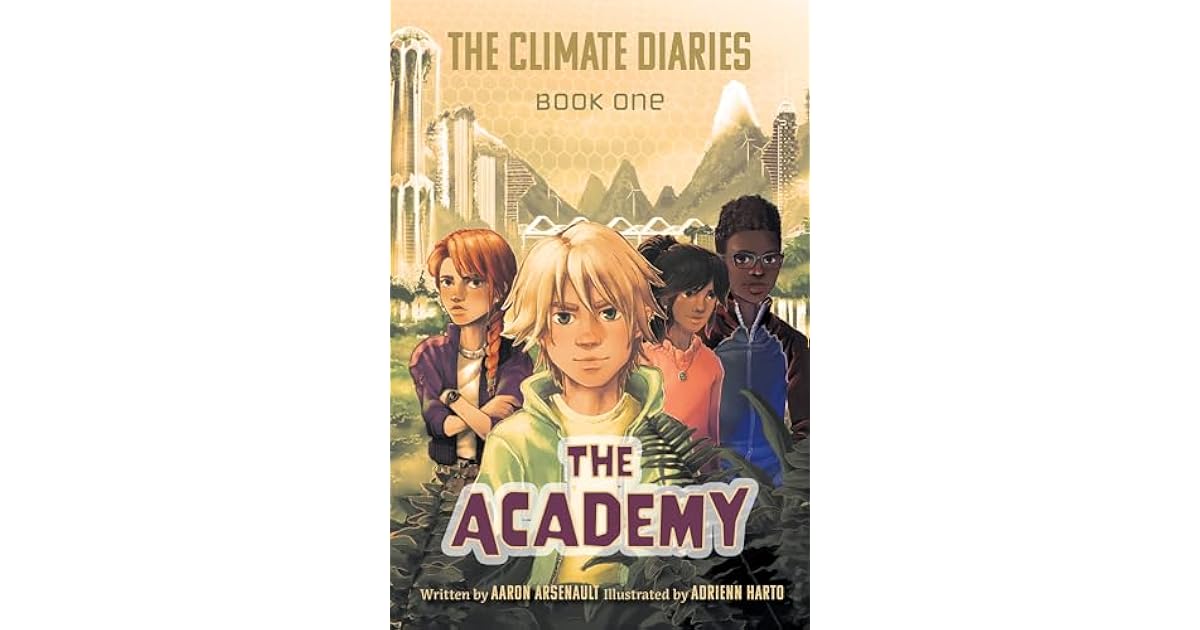 Book giveaway for The Academy (The Climate Diaries #1) by Aaron ...