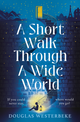 [pdf Read] A Short Walk Through a Wide World by Douglas Westerbeke Full ...