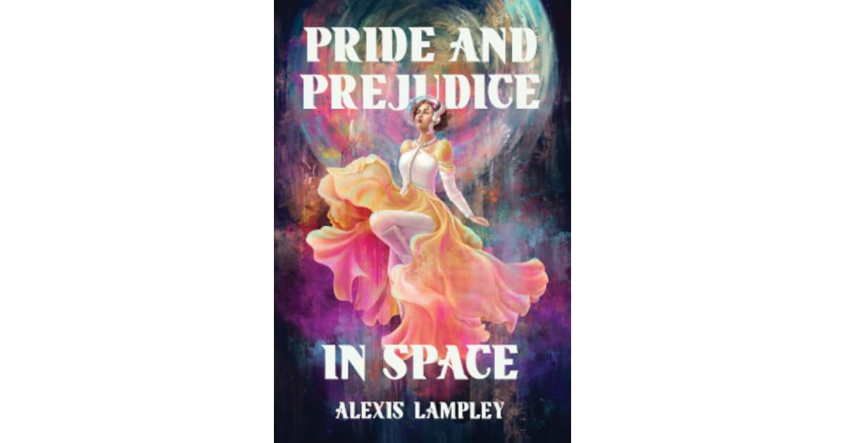 Book giveaway for Pride and Prejudice in Space by Alexis Lampley Sep 11 ...