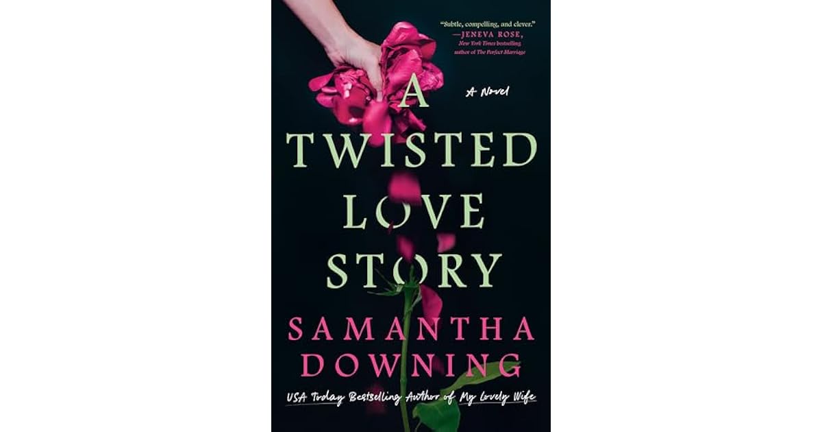 Book giveaway for A Twisted Love Story by Samantha Downing Jun 01-Jun ...