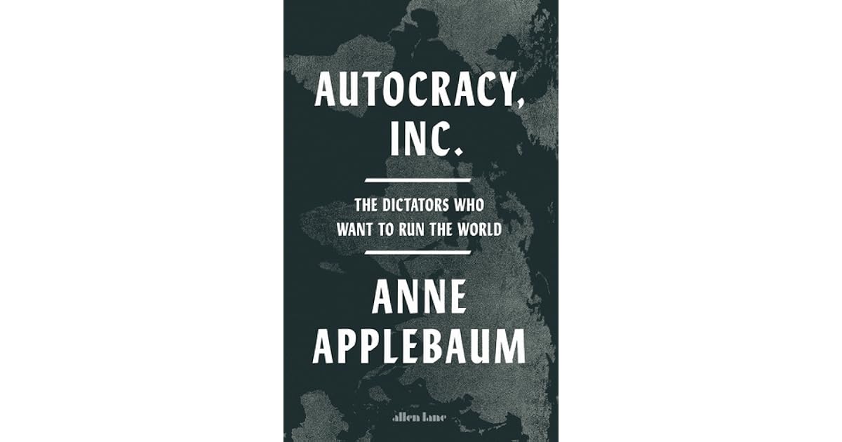 Book giveaway for Autocracy, Inc. by Anne Applebaum Jun 17-Jul 04, 2024