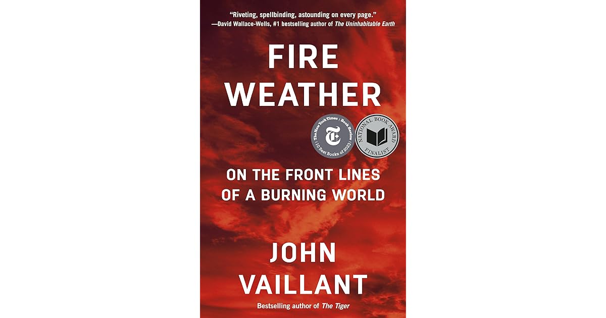Book giveaway for Fire Weather: On the Front Lines of a Burning World ...