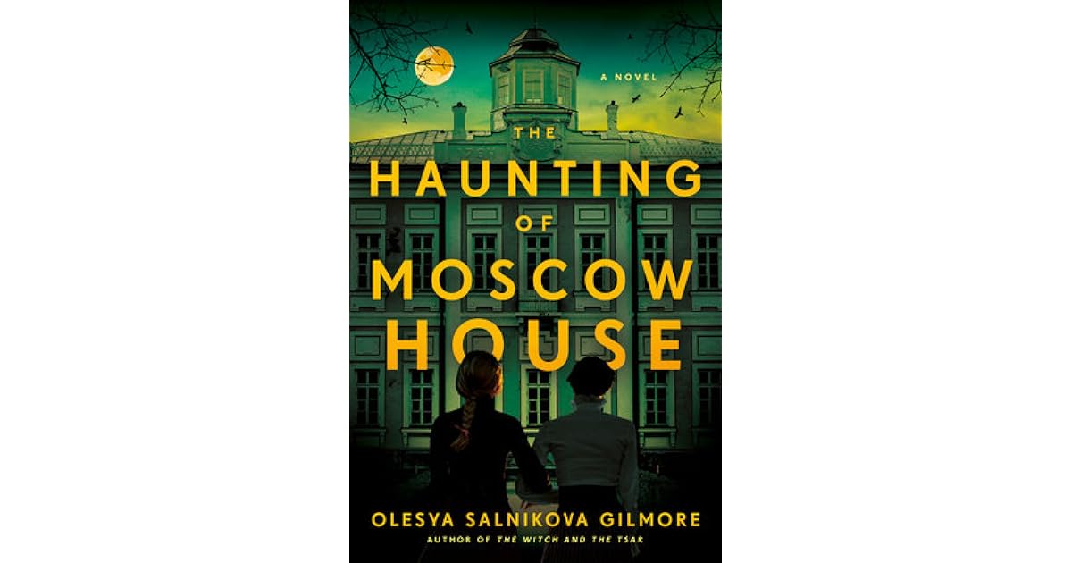 Book giveaway for The Haunting of Moscow House by Olesya Salnikova ...
