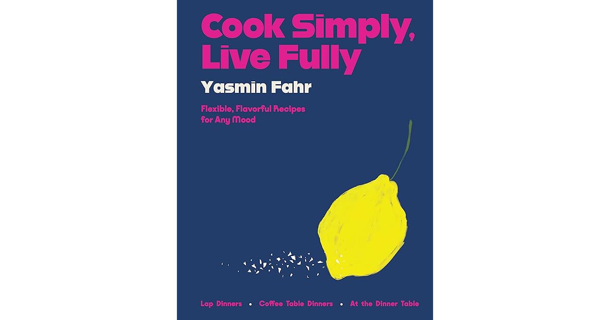 Book giveaway for Cook Simply, Live Fully: Flexible, Flavorful Recipes ...