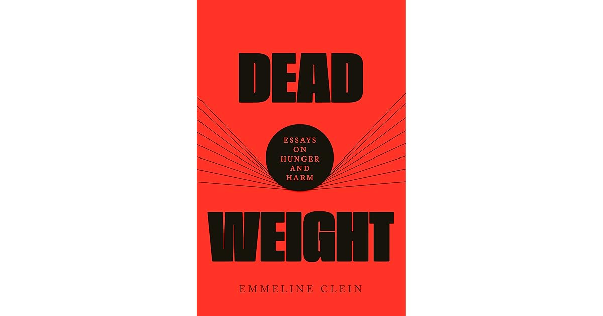 Book giveaway for Dead Weight: Essays on Hunger and Harm by Emmeline ...