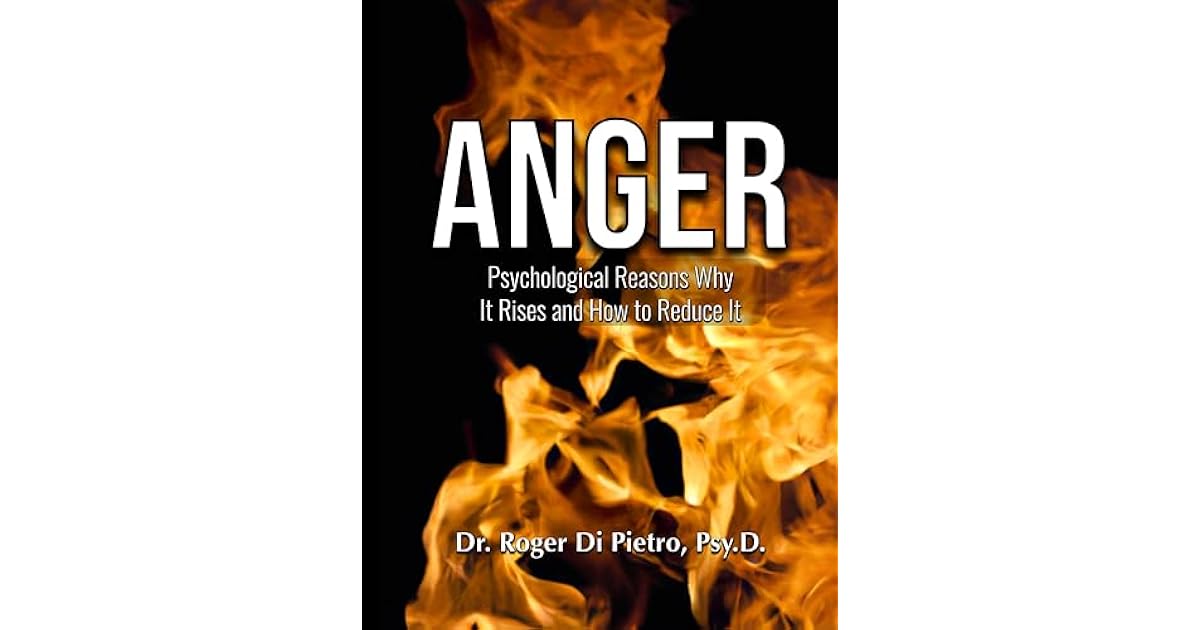Book giveaway for Anger: Psychological Reasons Why It Rises and How to ...