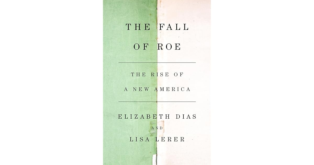 Book giveaway for The Fall of Roe: The Rise of a New America by ...