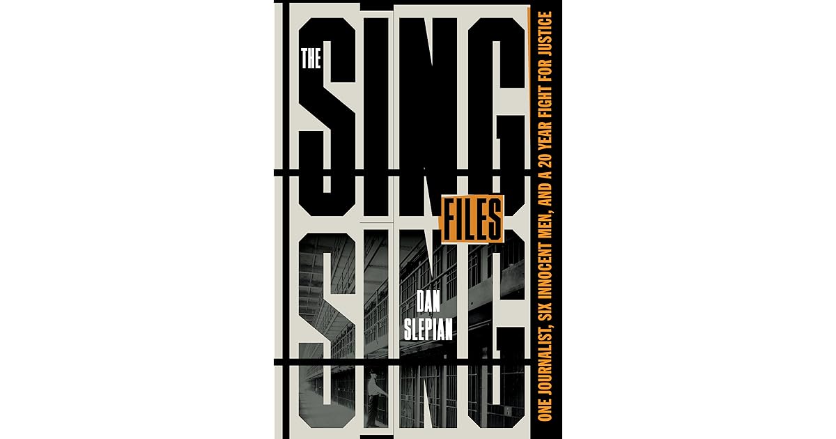 Book giveaway for The Sing Sing Files: One Journalist, Six Innocent Men ...