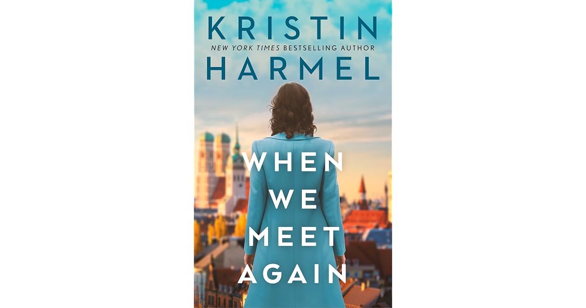Book giveaway for When We Meet Again by Kristin Harmel Nov 11-Nov 25, 2024