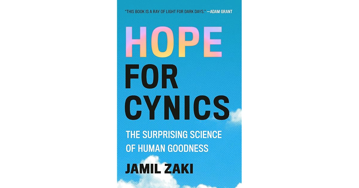 Book giveaway for Hope for Cynics: The Surprising Science of Human ...