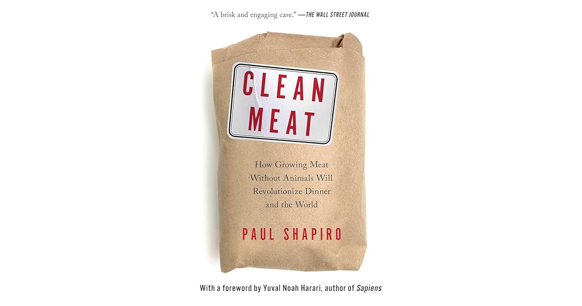 Book giveaway for Clean Meat: How Growing Meat Without Animals Will ...