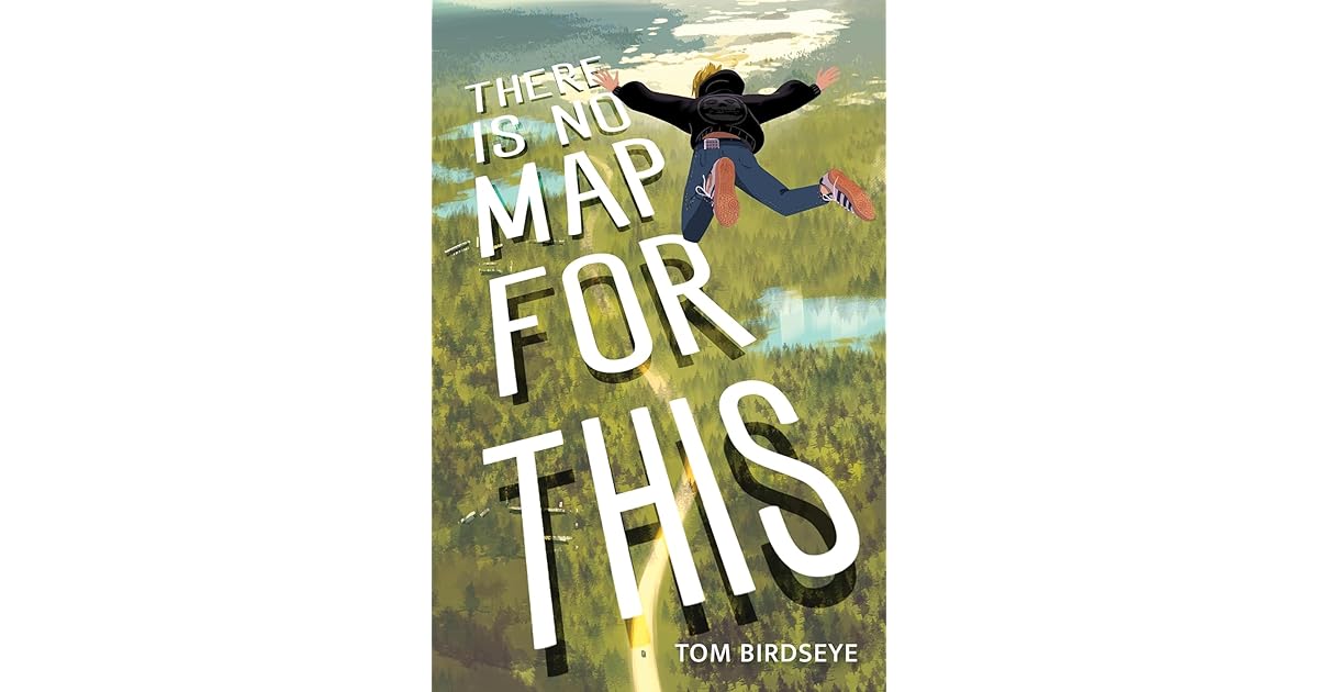Book giveaway for There Is No Map for This by Tom Birdseye Sep 13-Oct ...