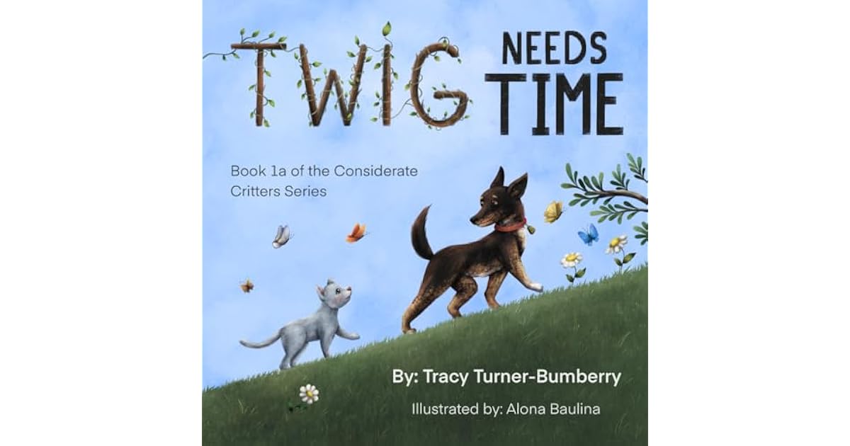 Book giveaway for Twig Needs Time (Considerate Critters Series, #1a) by ...
