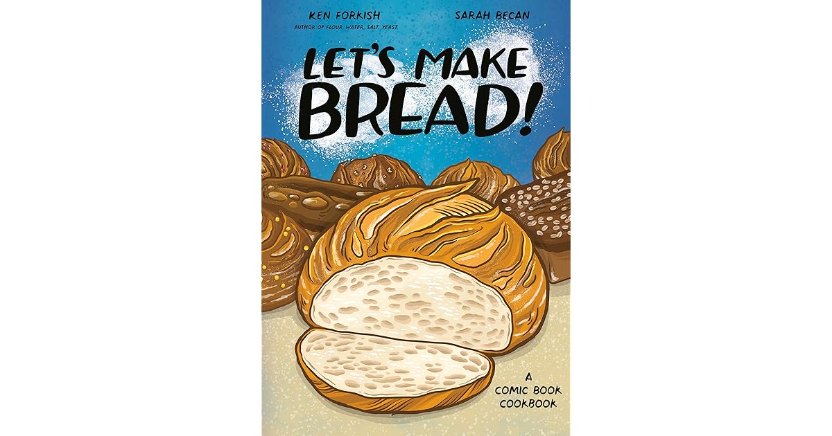 Book giveaway for Let's Make Bread!: A Comic Book Cookbook by Ken Forkish May 17-Jun 14, 2024