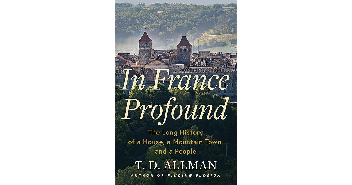 Book giveaway for In France Profound: The Long History of a House, a ...