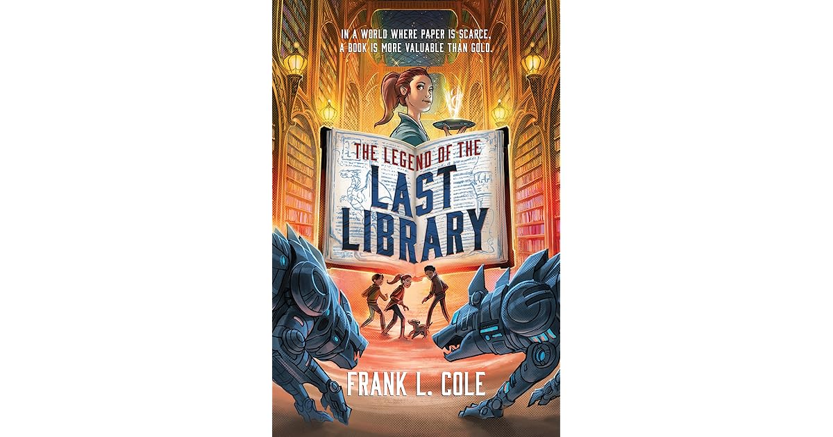 Book giveaway for The Legend of the Last Library by Frank L. Cole Jul ...