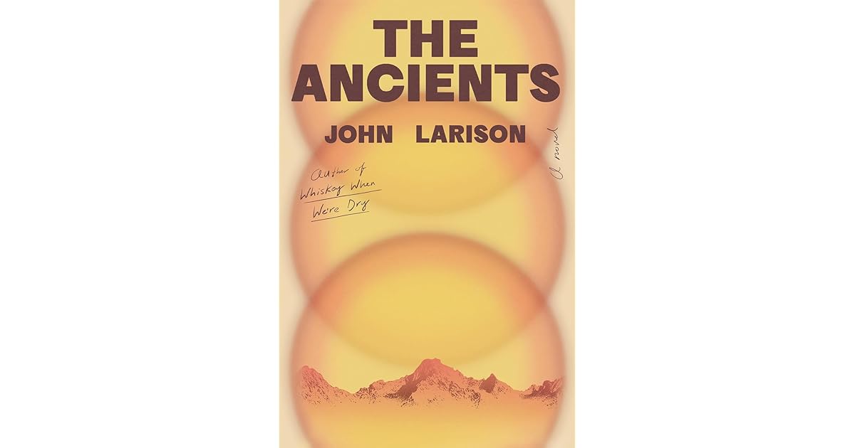 Book giveaway for The Ancients by John Larison Jul 06-Aug 03, 2024