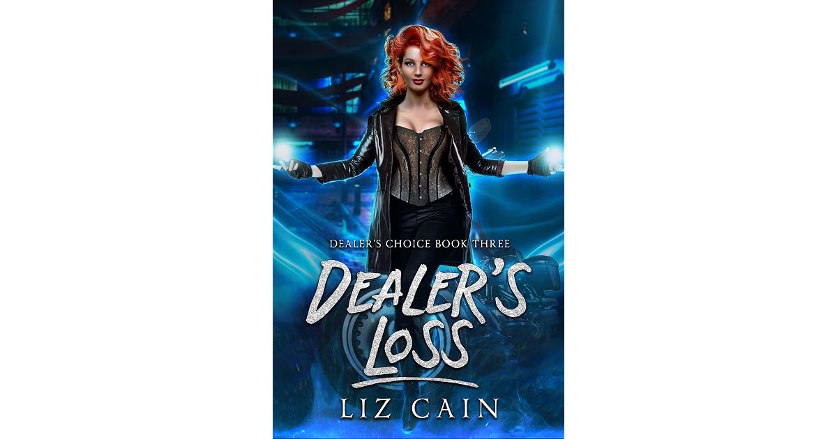 Book giveaway for Dealer's Loss (Dealer's Choice, #3) by Liz Cain Jul ...