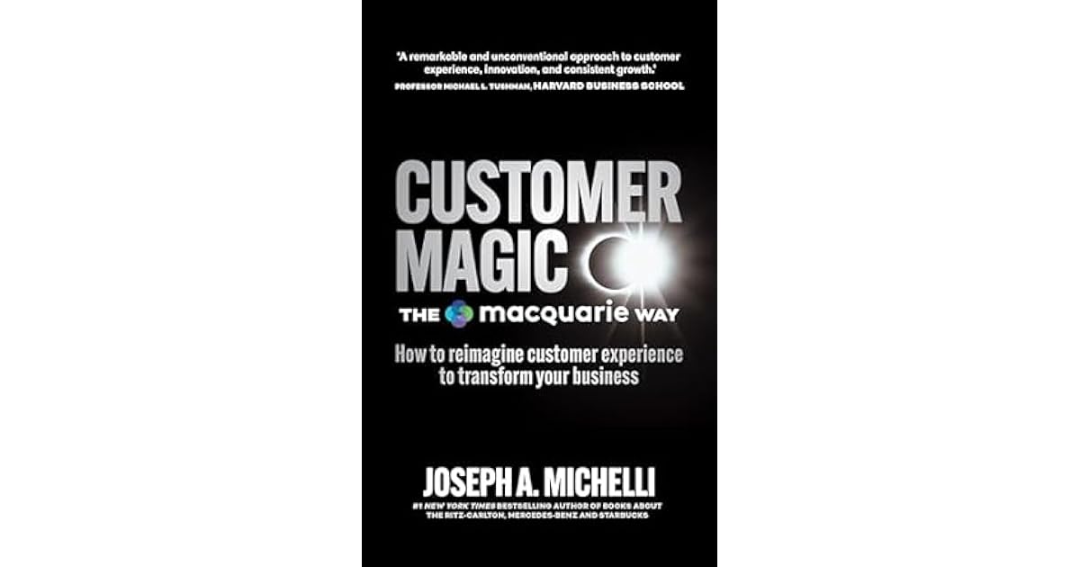Book giveaway for Customer Magic — The Macquarie Way: How to Reimagine ...