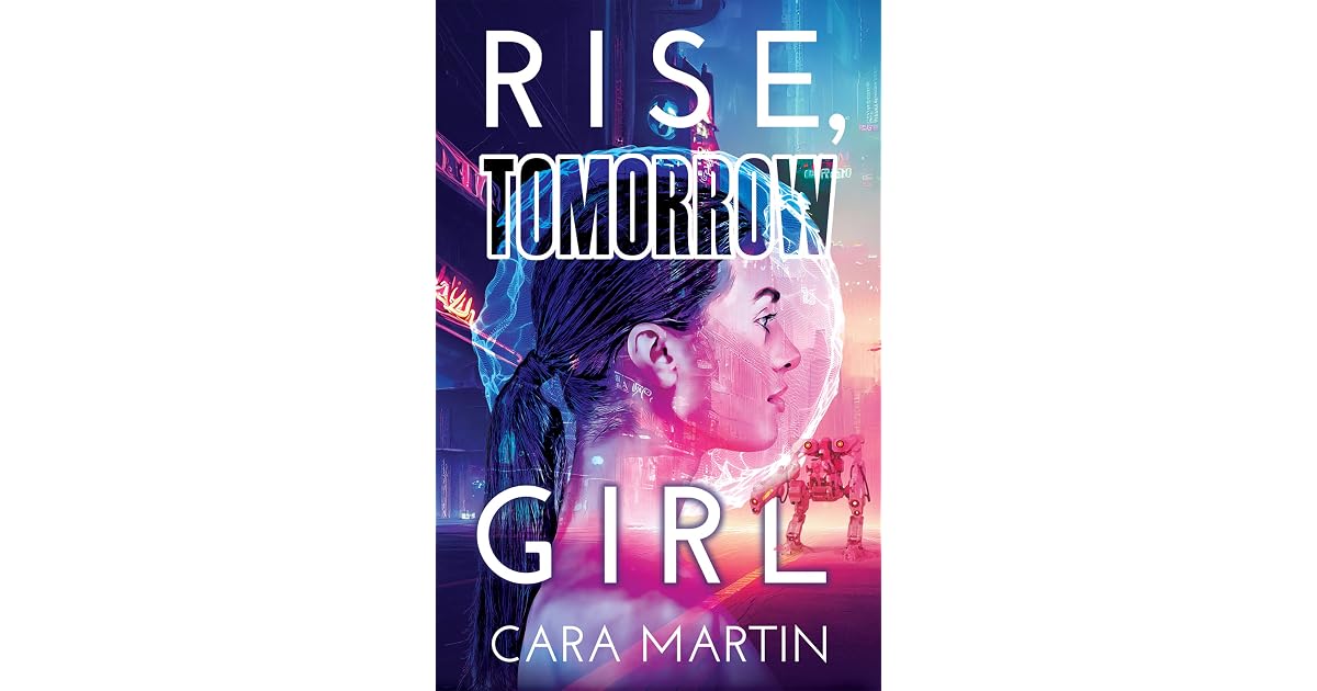 Book giveaway for Rise, Tomorrow Girl by Cara Martin Sep 23-Sep 30, 2024
