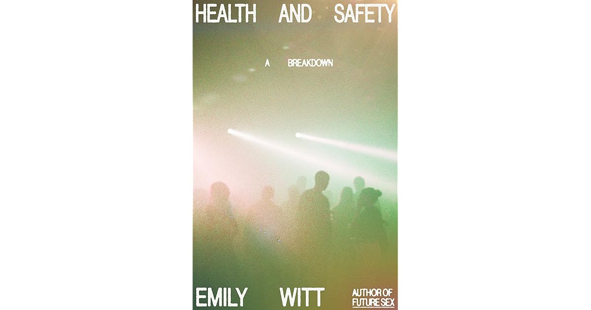 Book giveaway for Health and Safety: A Breakdown by Emily Witt Jul 01 ...