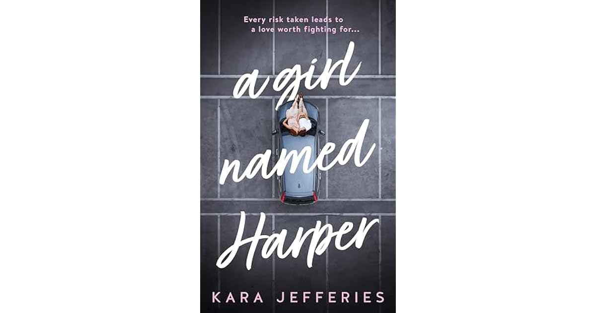 Book giveaway for A Girl Named Harper (A Girl, #1) by Kara Jefferies Sep 27-Oct 09, 2024