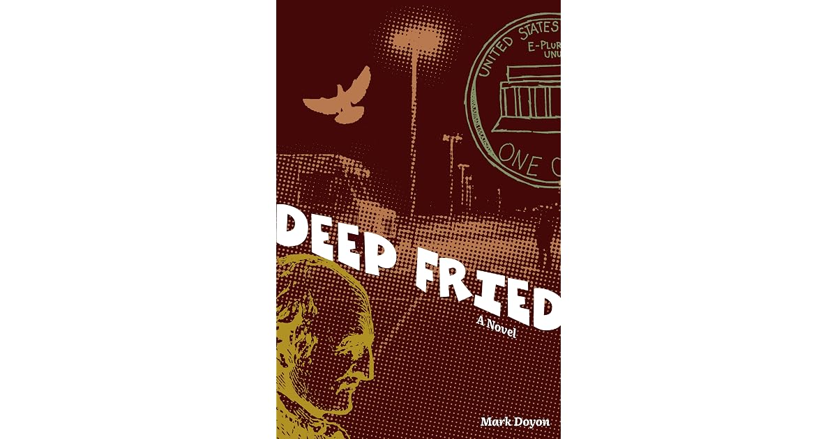 Book giveaway for Deep Fried by Mark Doyon Oct 30-Nov 11, 2024
