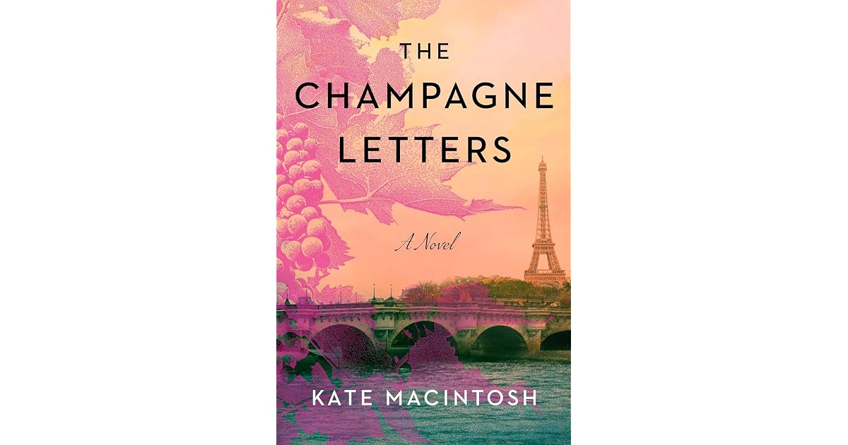 Book giveaway for The Champagne Letters by Kate Macintosh Jan 13-Jan 27 ...