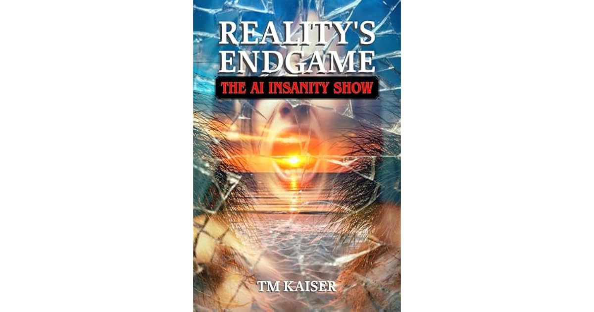 Book giveaway for Reality's Endgame: The AI Insanity Show by T.M ...