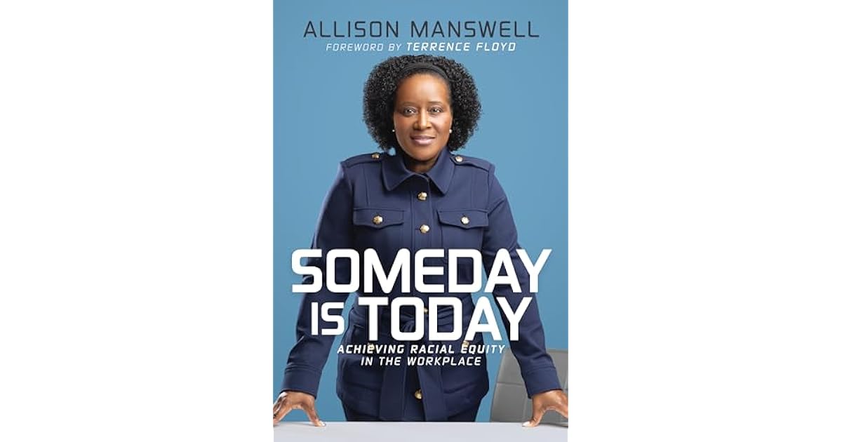Book giveaway for Someday Is Today: Achieving Racial Equity in the Workplace by Allison Manswell ...
