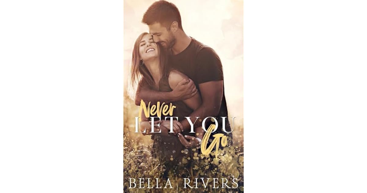 Book giveaway for Never Let You Go (Emerald Creek, #1) by Bella Rivers Nov 11-Dec 11, 2024