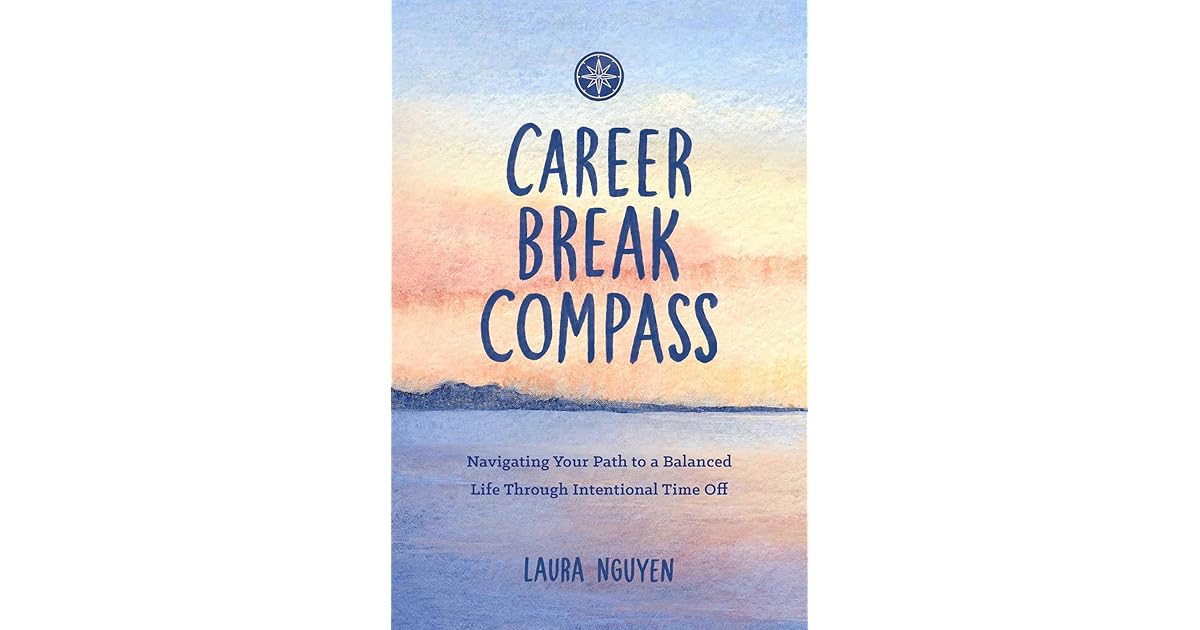 Book giveaway for Career Break Compass: Navigating Your Path to a ...