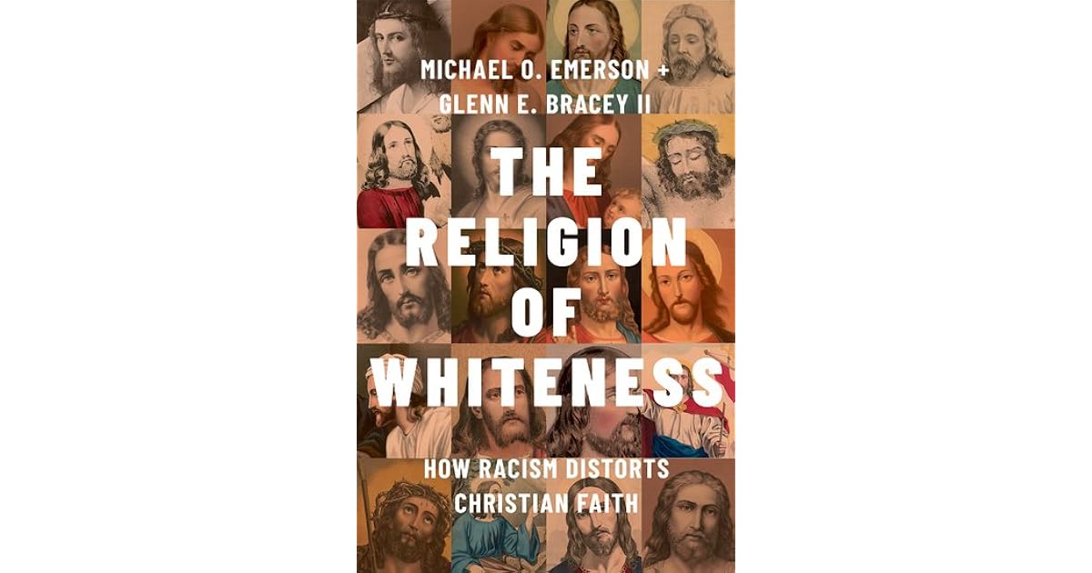 Book giveaway for The Religion of Whiteness: How Racism Distorts ...