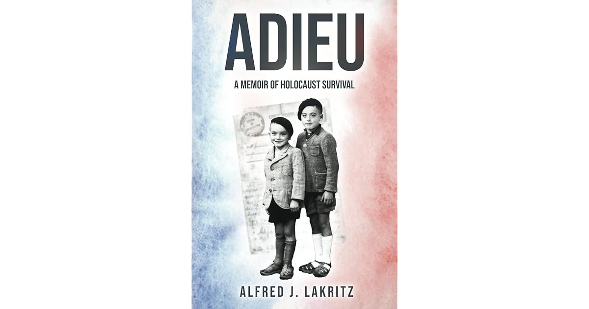 Book giveaway for Adieu: A Memoir of Holocaust Survival by Alfred J ...