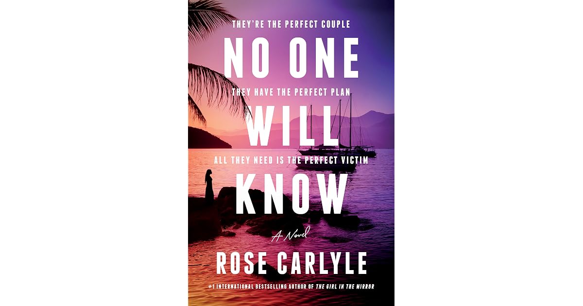 Book giveaway for No One Will Know by Rose Carlyle Jul 01-Jul 21, 2024