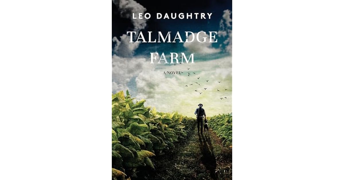 Book giveaway for Talmadge Farm by Leo Daughtry May 16-May 31, 2024