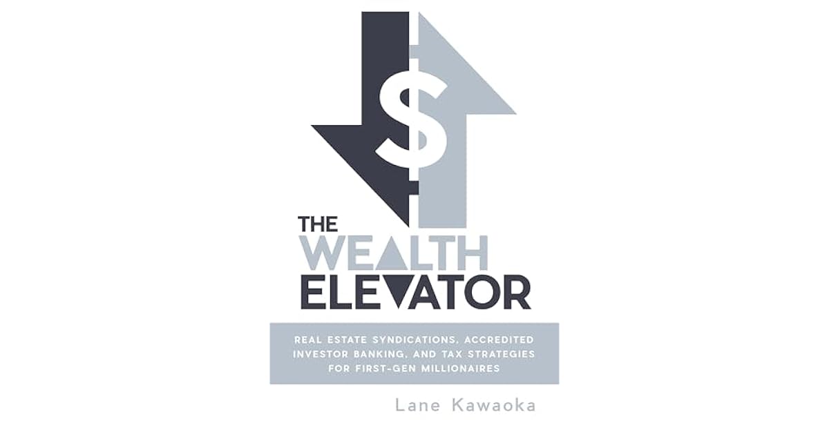 Book giveaway for The Wealth Elevator: Real Estate Syndications, Accredited Investor Banking ...