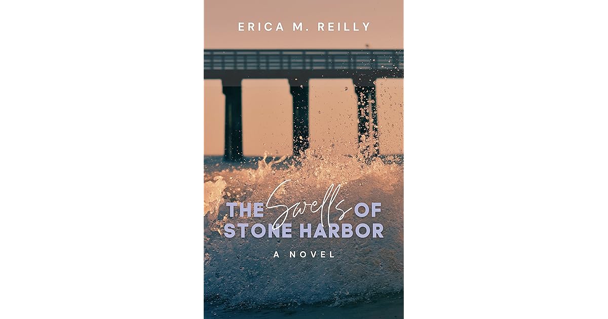 Book giveaway for The Swells of Stone Harbor by Erica M. Reilly Jul 12 ...