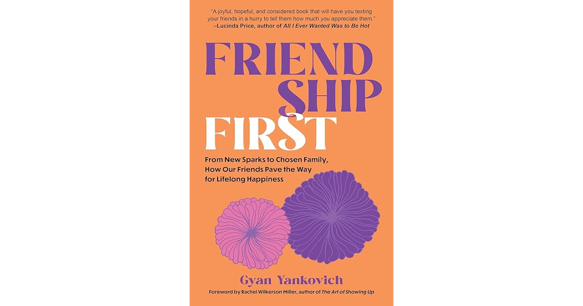 Book giveaway for Friendship First: From New Sparks to Chosen Family ...